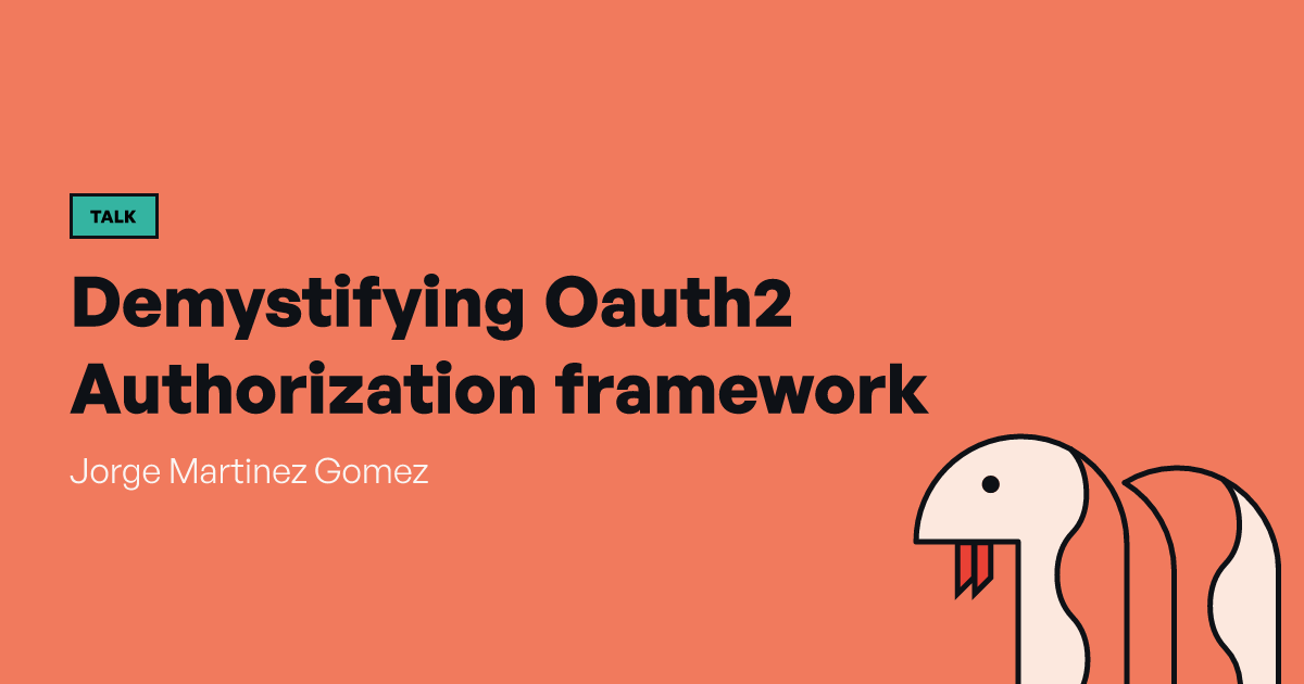 Demystifying Oauth2 Authorization Framework Pycon Italia