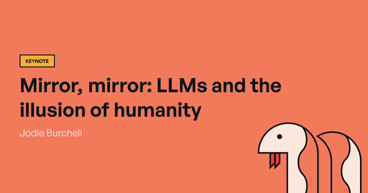 Mirror, mirror: LLMs and the illusion of humanity | PyCon Italia